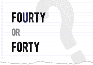 Fourty or forty – which form is correct? What is the difference?
