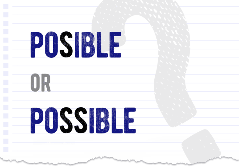 Posible or possible – which form is correct? What is the difference?