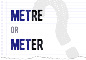 Metre or meter – which form is correct? What is the difference?