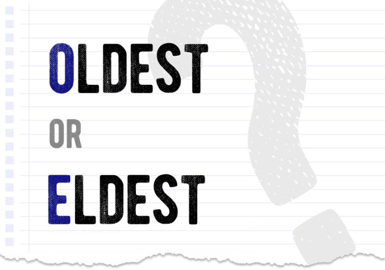 Oldest or eldest – which form is correct? What is the difference?