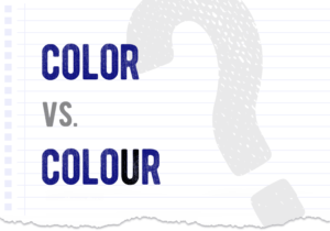 Color vs. colour – which form is correct? What is the difference?